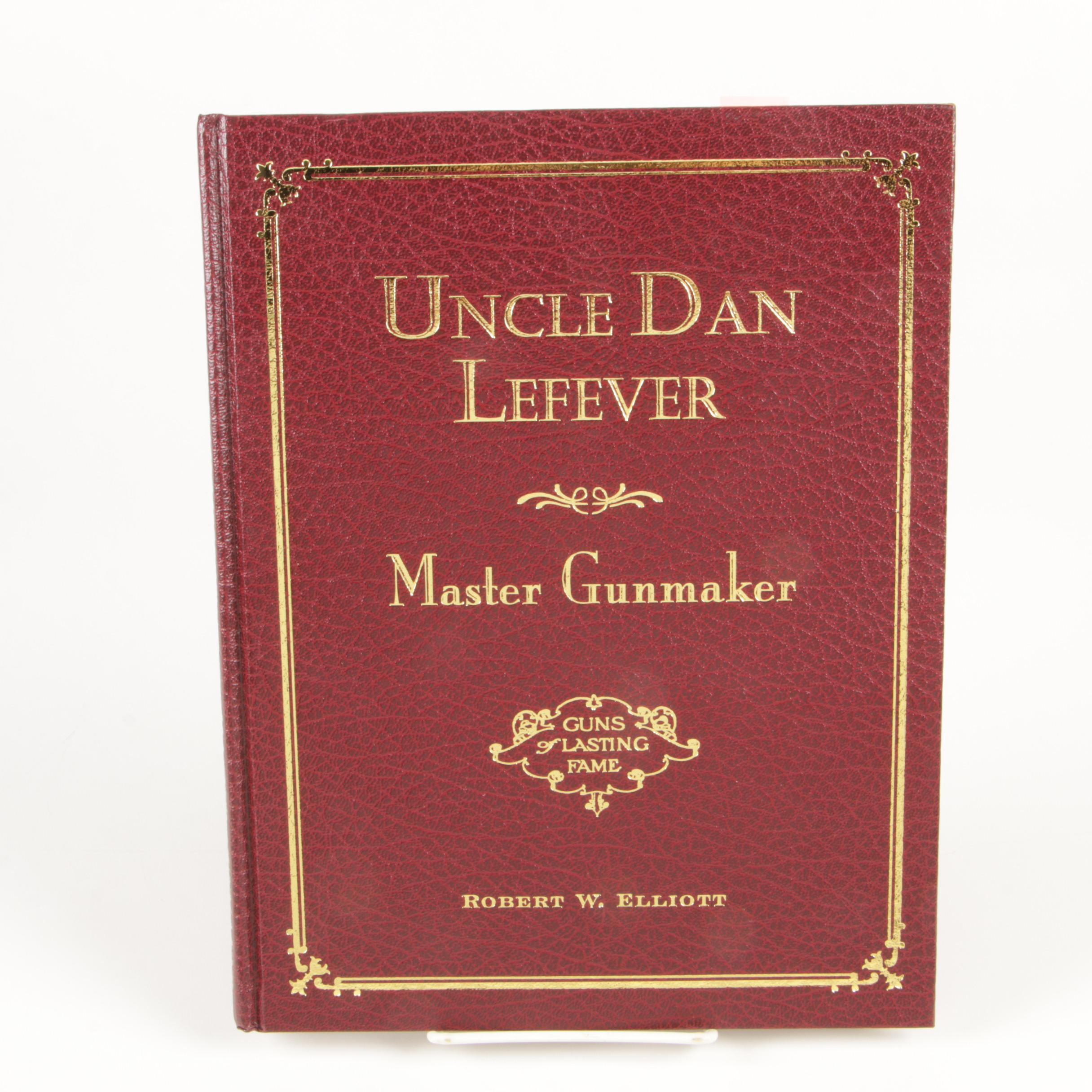 Signed "Uncle Dan Lefever", "Guns of Lasting Fame" with Additional ...