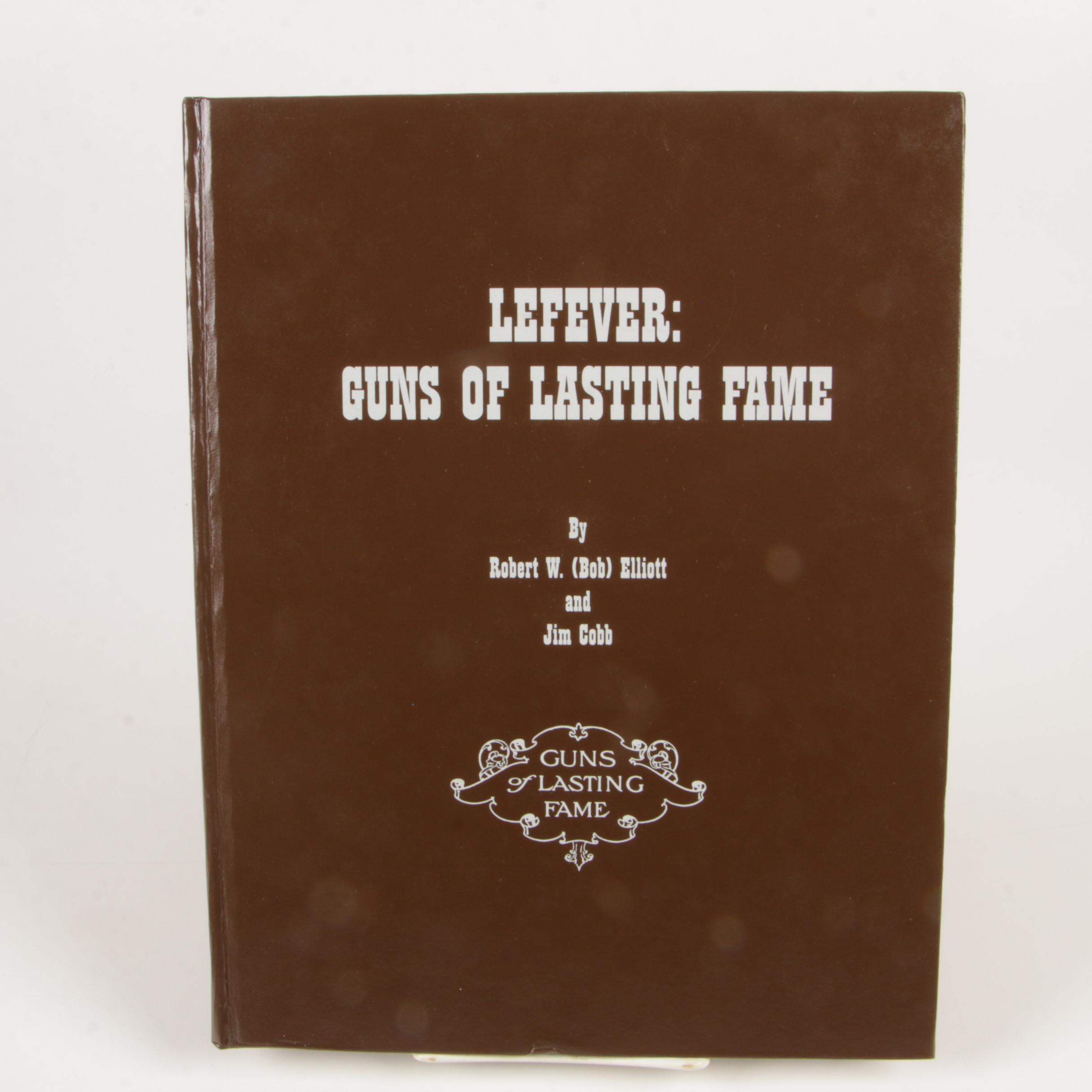 Signed "Uncle Dan Lefever", "Guns of Lasting Fame" with Additional ...