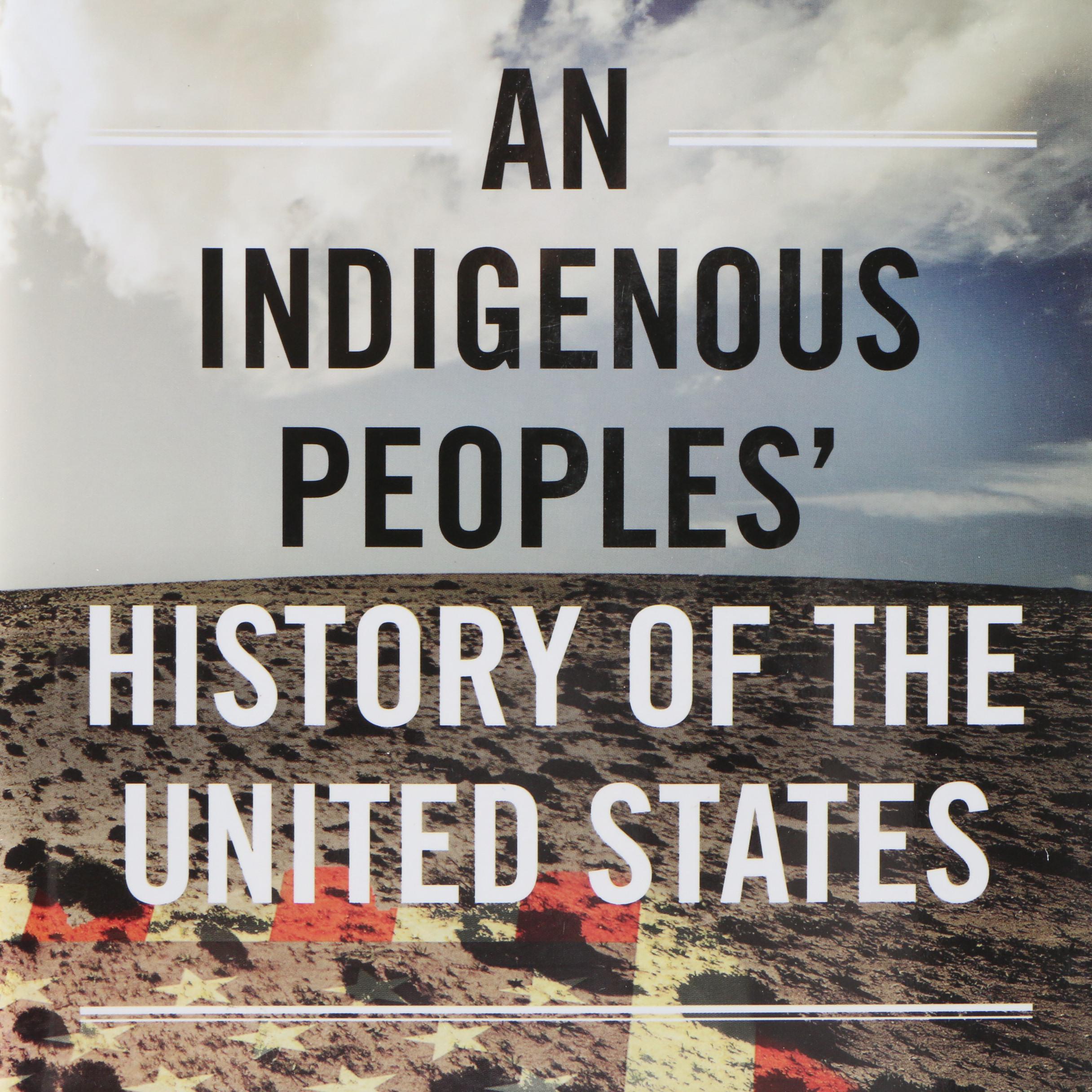 "An Indigenous Peoples' History of the United States" with Additional ...